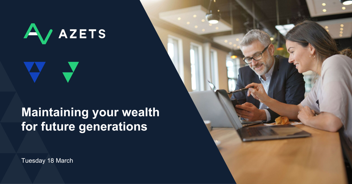 Webinar | Maintaining your wealth for future generations